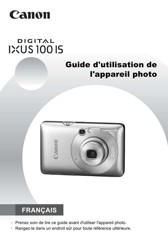 Notice CANON IXUS 100 IS - appareil photo Trouver une solution à un problème CANON IXUS 100 IS ...