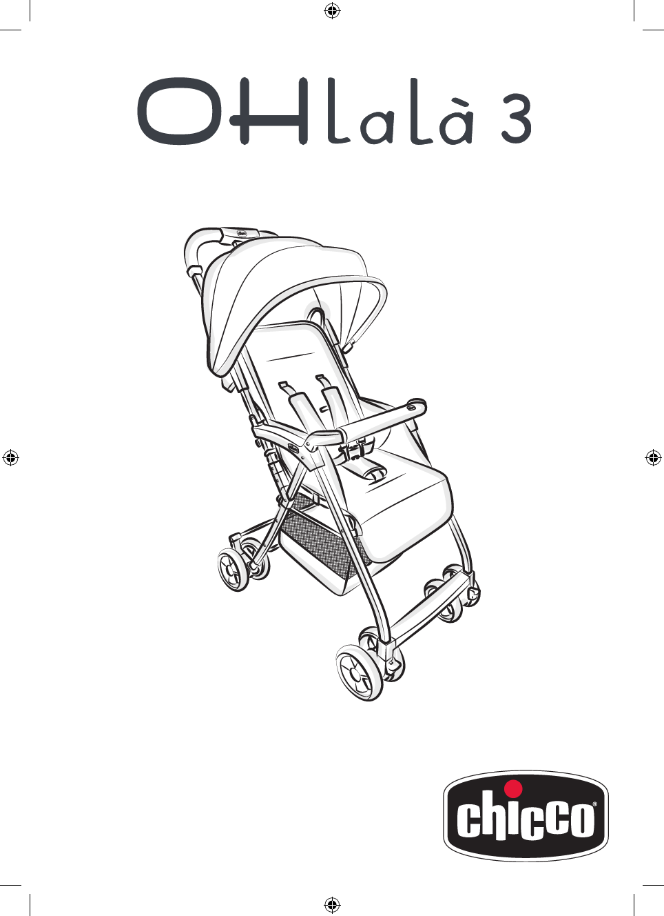 Notice CHICCO OHLALA 3 - poussette Trouver une solution à un problème ...