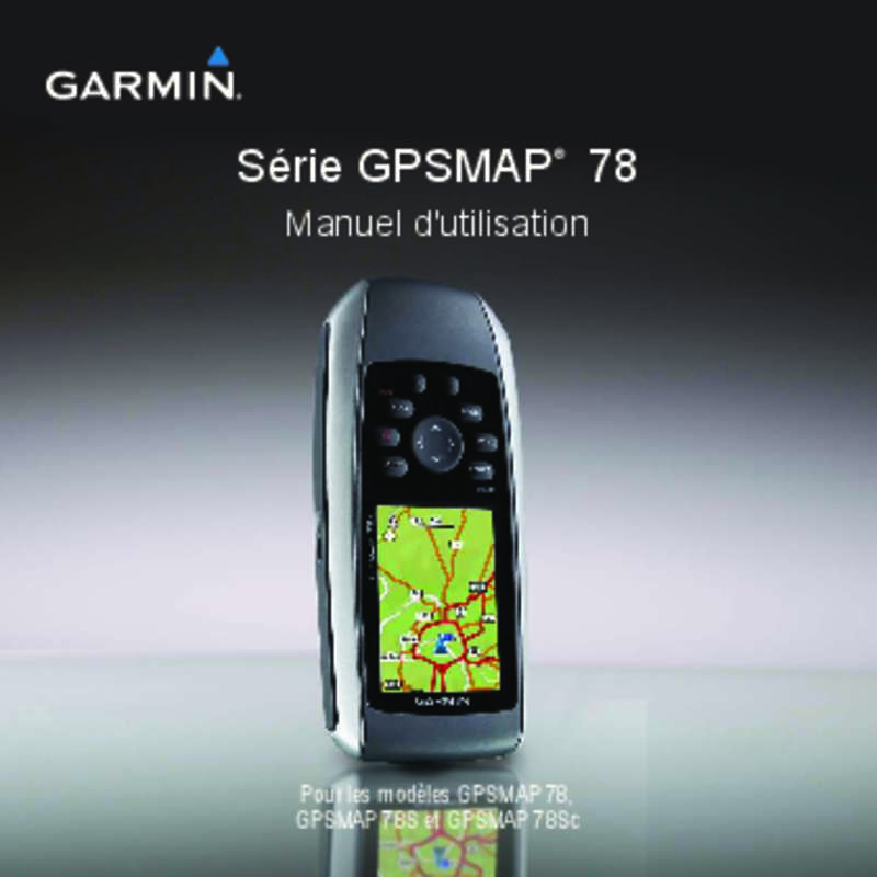 Notice GARMIN GPSMAP 78S - gps Trouver une solution à un problème ...