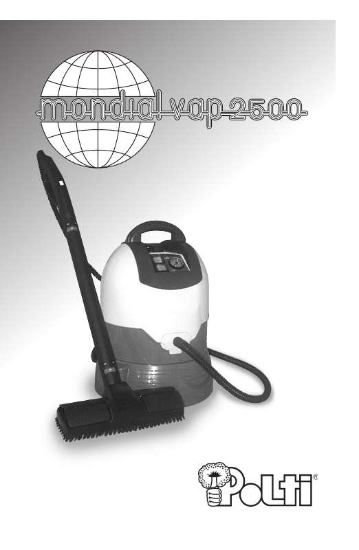 Notice nettoyeur vapeur POLTI MONDIAL VAP 2500 Trouver une solution à ...