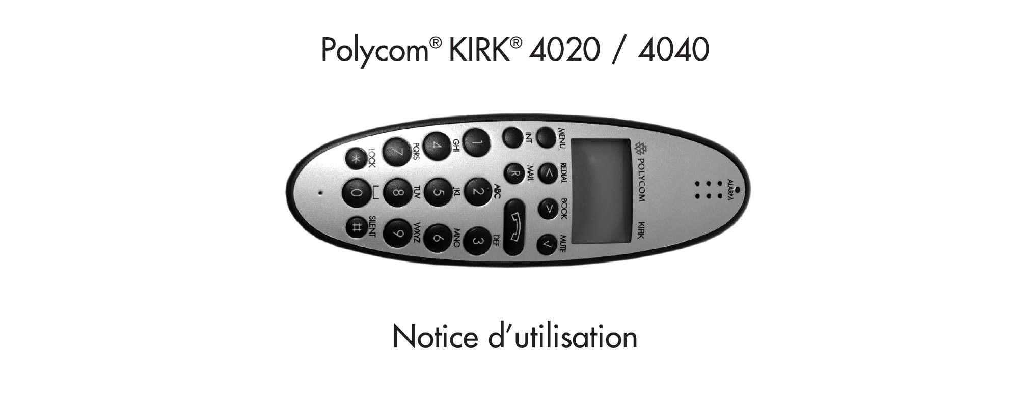 Notice POLYCOM KIRK 4020 - téléphone fixe Trouver une solution à un problème POLYCOM KIRK 4020 ...