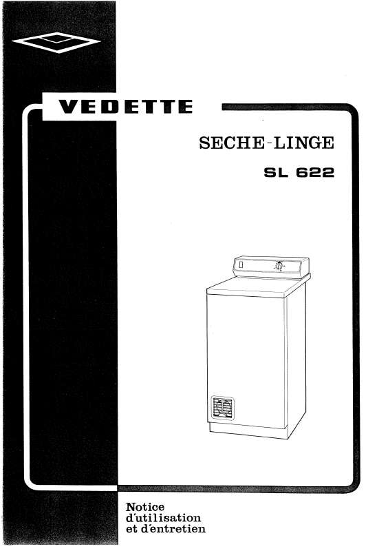 Notice sèche-linge VEDETTE SL622 Trouver une solution à un problème ...